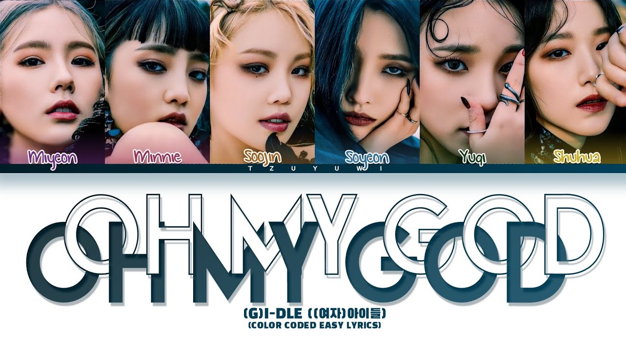 (G)I-DLE Oh my god Easy Lyrics - YouTube