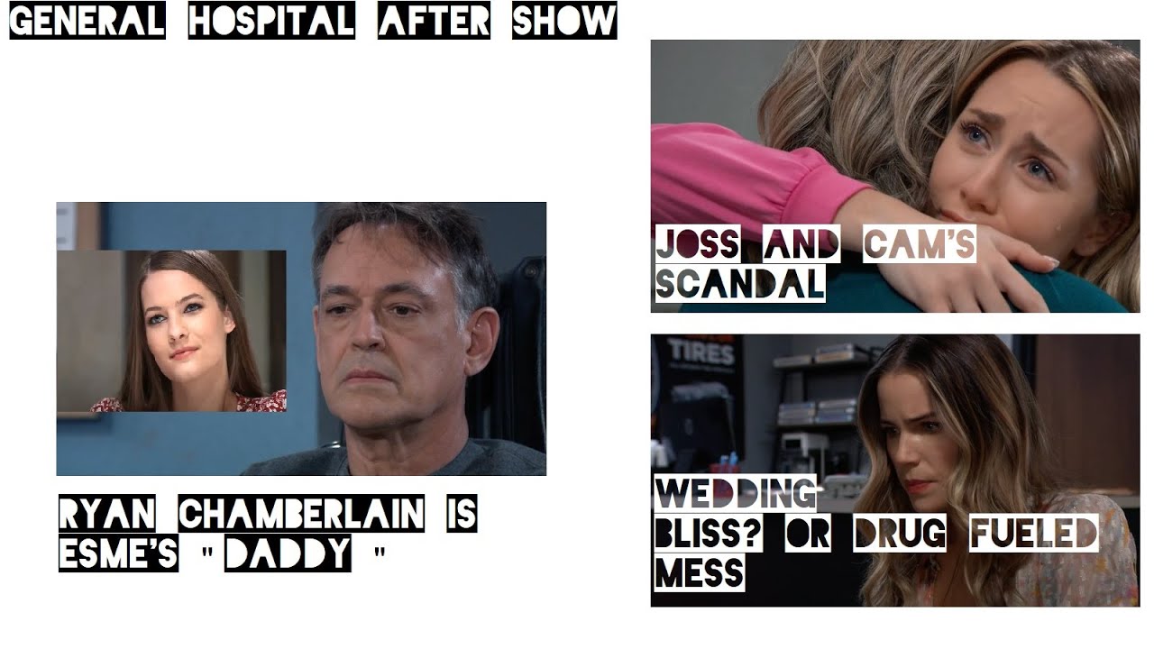 General Hospital After Show : Ryan Chamberlain is Esme's Daddy! / Joss ...