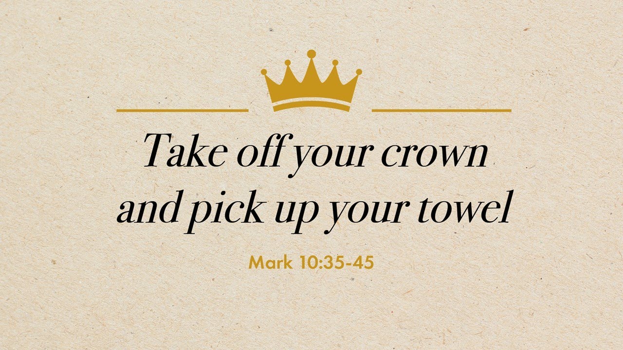 Take Off Your Crown And Pick Up Your Towel - YouTube
