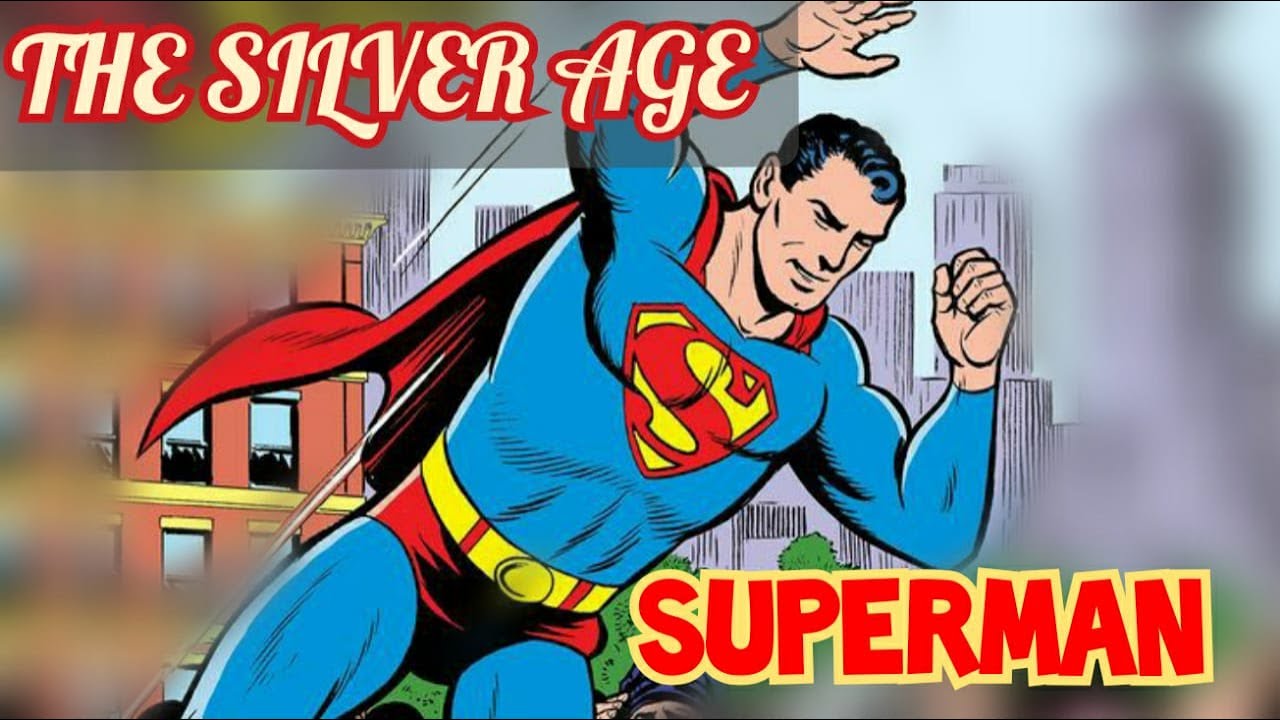 The Silver Age Superman (Explained!) - YouTube