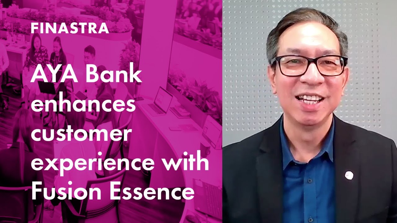 AYA Bank enhances customer experience journeys with Fusion Essence ...