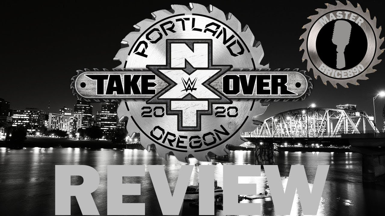 NXT Takeover Portland Review/Fantastic Show/New Tag Champs/Cole vs ...