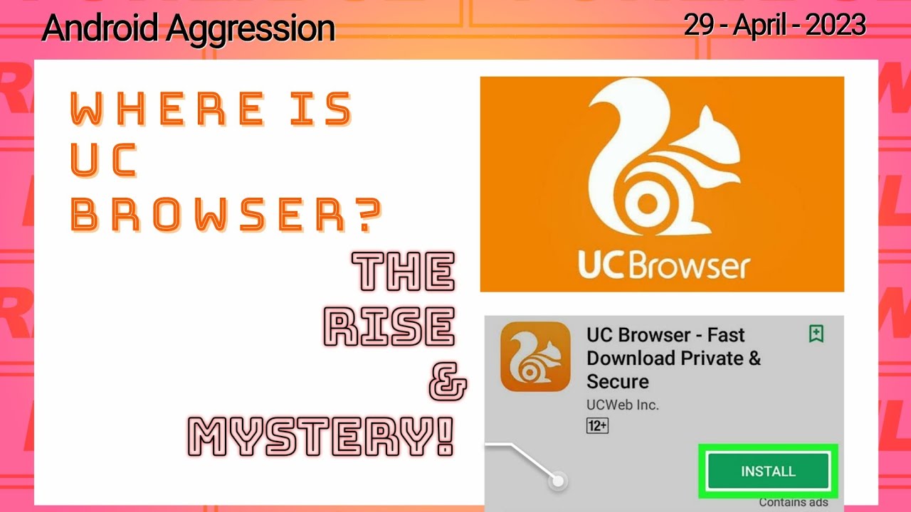 Where is UC BROWSER now? The once most famous browser to a Mystery ...