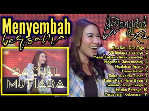 Pujian Penyembahan 2025 Dangdutria (Rachel Mutiara vol.1) - YouTube