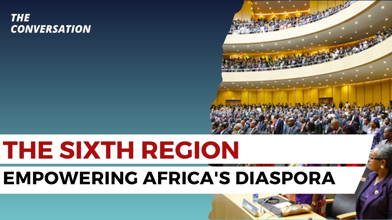 The Sixth Region Initiative: Uniting Africa and Its Diaspora for ...