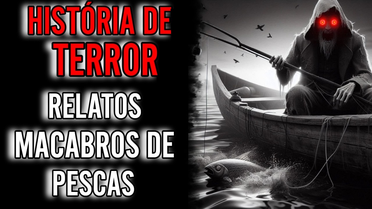 4 histórias de terror de pesca VERDADEIRAS e muito assustadoras - YouTube