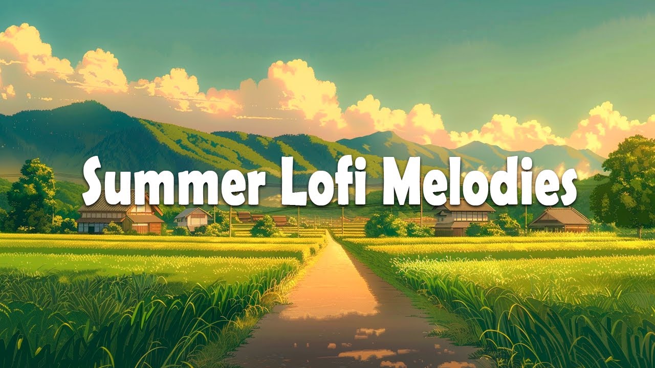 Summer Lofi Melodies 🌴 Optimize Your Focus [Relaxed Lo-fi Vibes] - YouTube