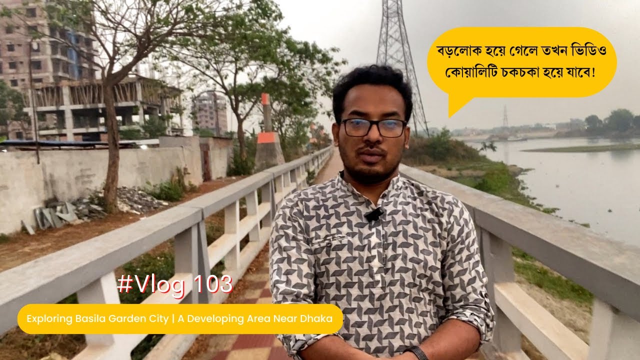 Exploring Basila Garden City | A Developing Area Near Dhaka : Vlog 103 ...