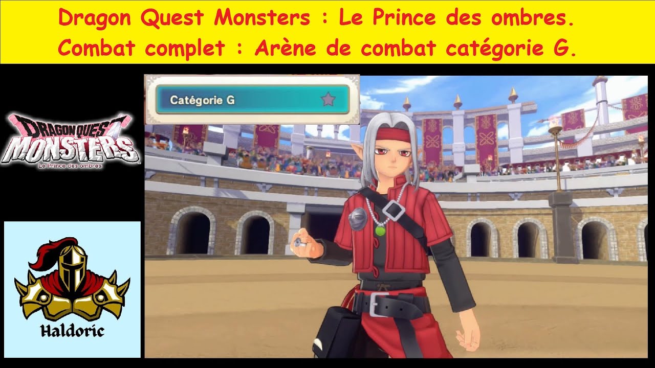 Dragon Quest Monsters : Le Prince des ombres. Combat complet : Arène de combat catégorie G ...