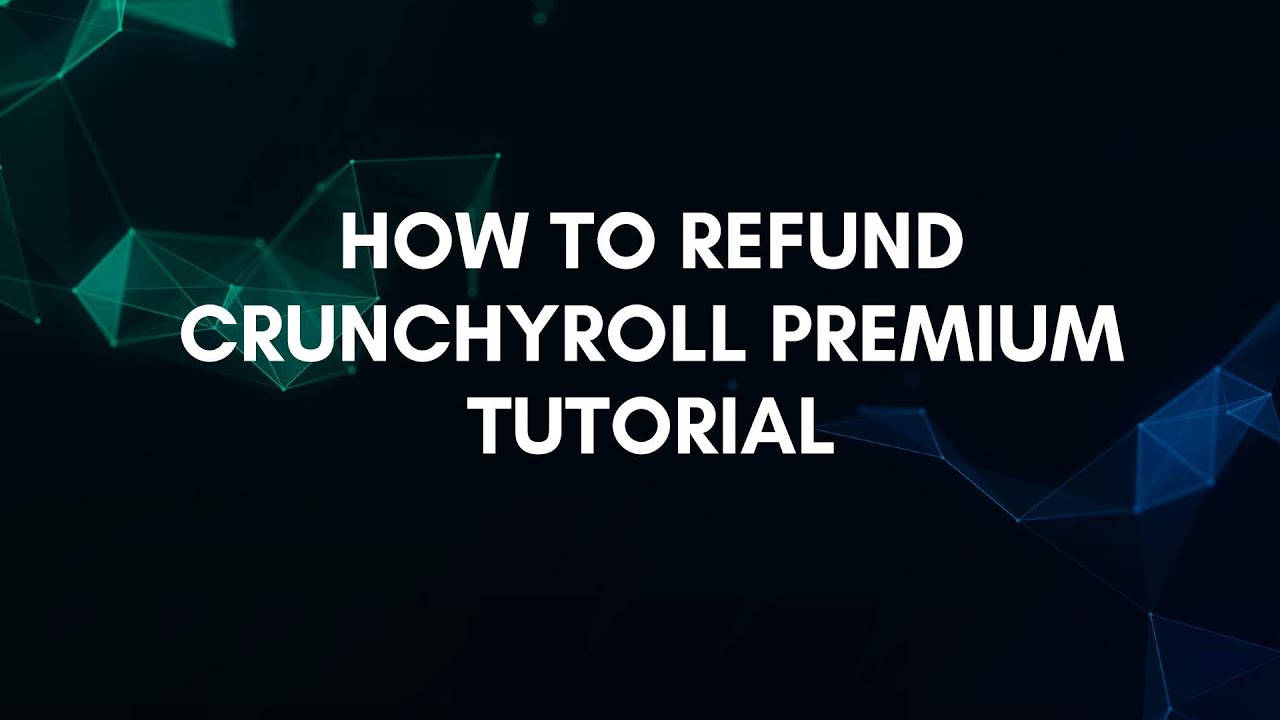 How To Refund Crunchyroll Premium Tutorial - YouTube