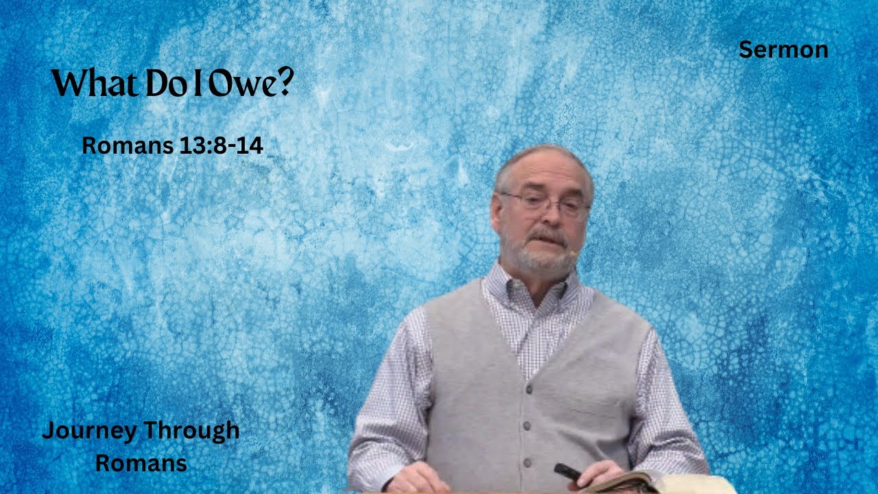 What Do I Owe? - Sermon - Dr. Steve Paulus - 2/9/25 - YouTube