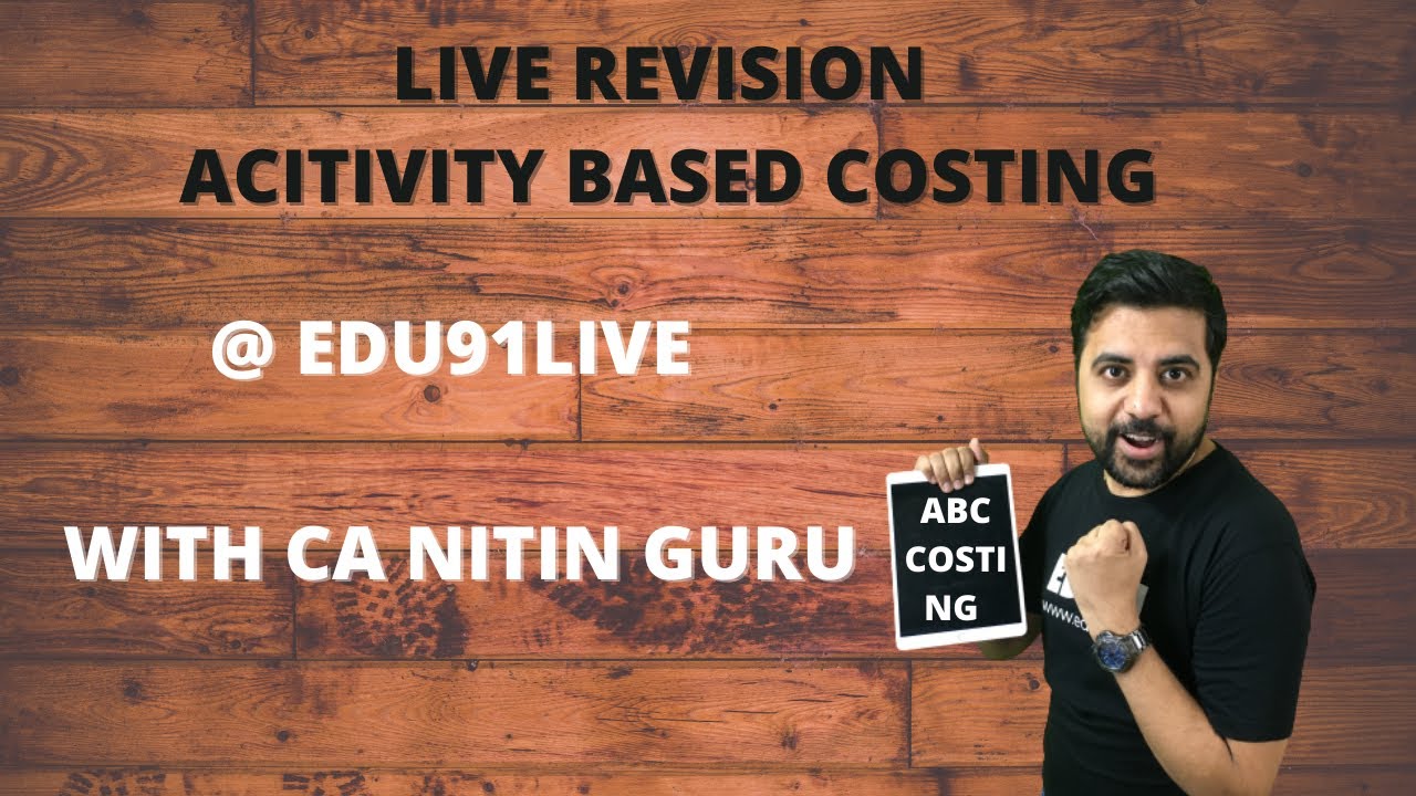 ACTIVITY BASED COSTING REVISION l CA INTER l LIVE WITH CA NITIN GURU - YouTube