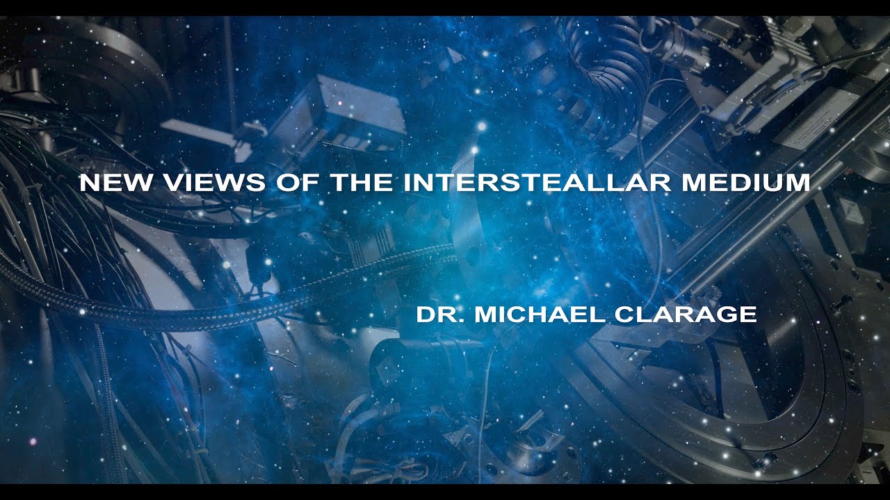 Special Feature: NEW VIEWS OF THE INTERSTELLAR MEDIUM -- Michael ...