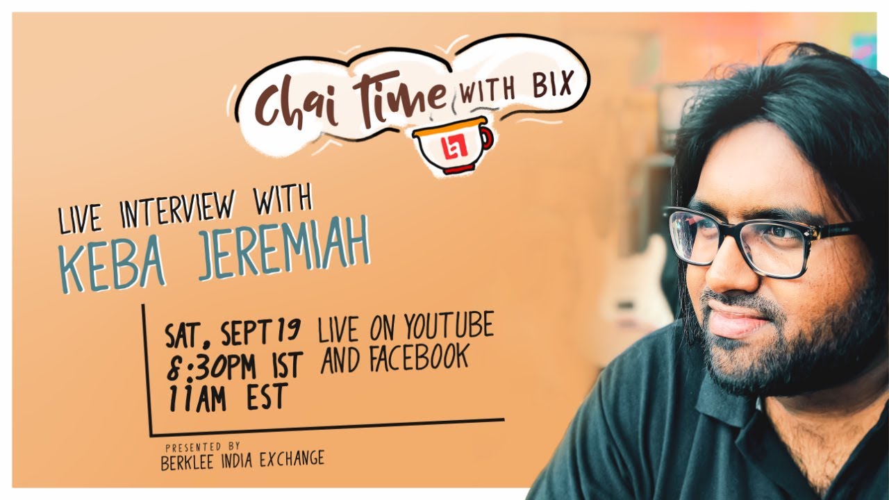 Chai Time with BIX - Keba Jeremiah - YouTube