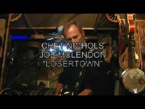 Chet Nichols,Joe Mclendon...Losertown - YouTube