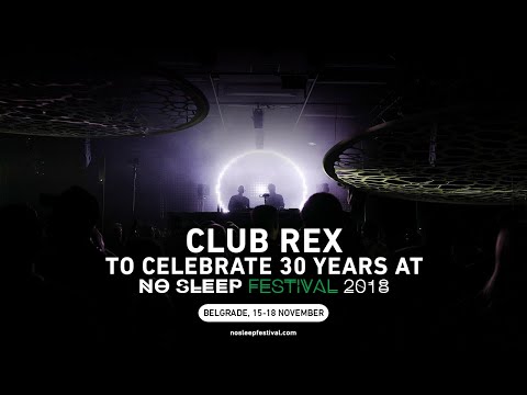 Club REX to celebrate 30 Years at No Sleep Festival 2018