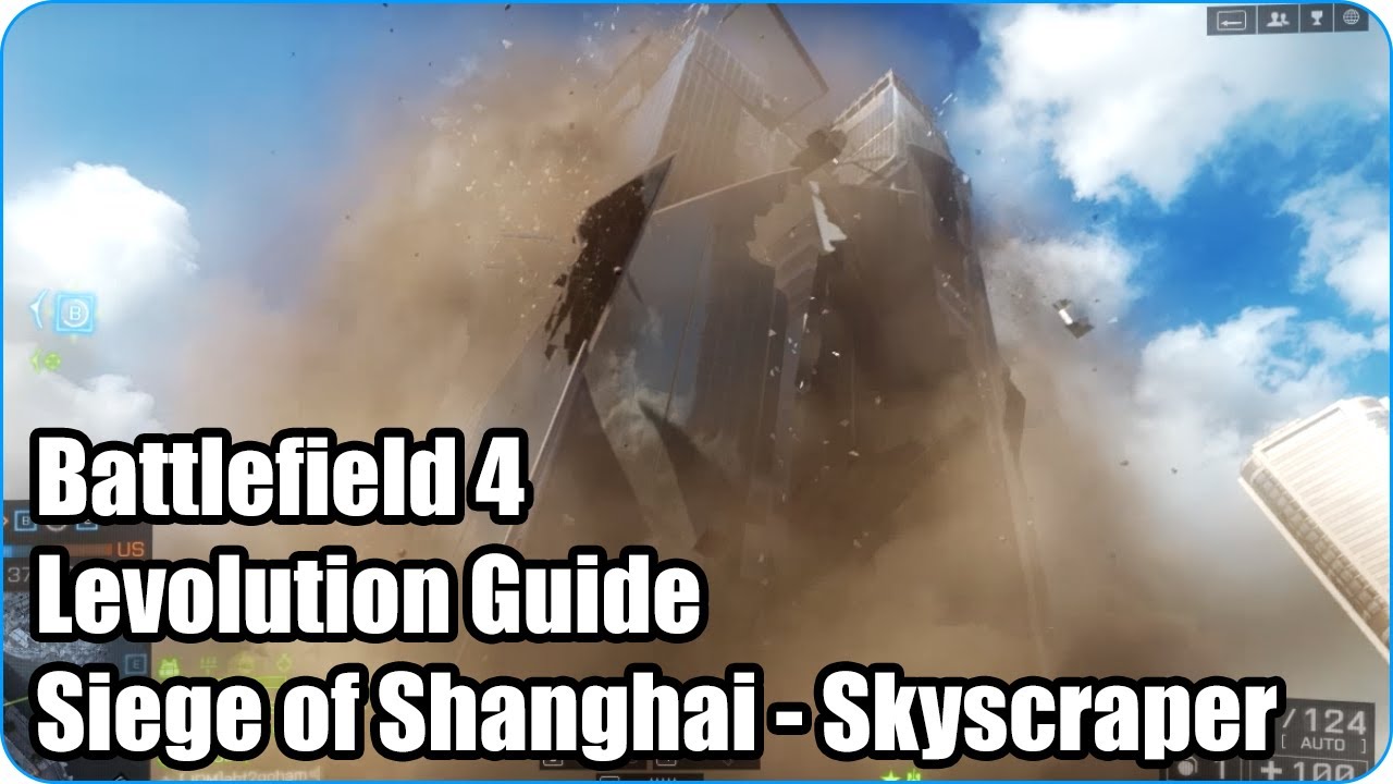 Battlefield 4 Levolution Guide: Siege of Shanghai - Skyscraper - YouTube