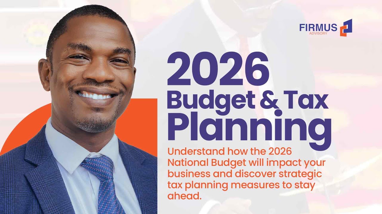 Ghana 2026 Budget Breakdown: Key Tax Updates & Compliance Guide - YouTube