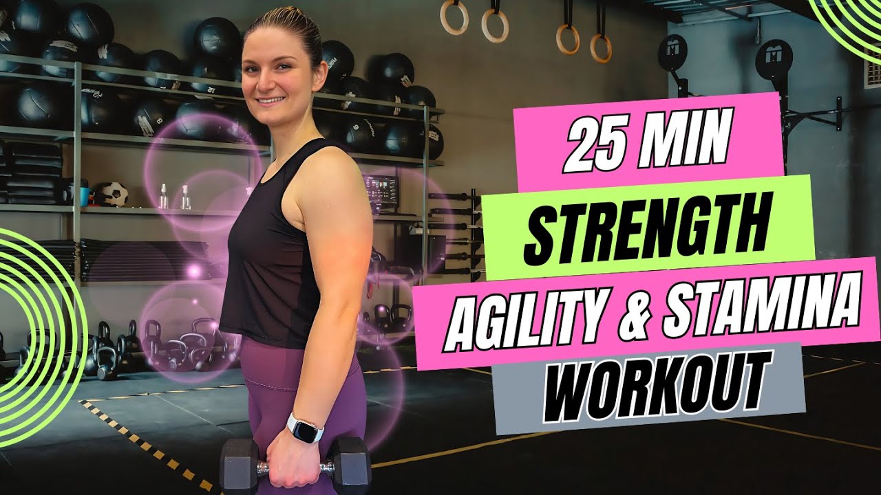 Full Body Strength, Agility & Stamina Workout | 25-MIN - YouTube