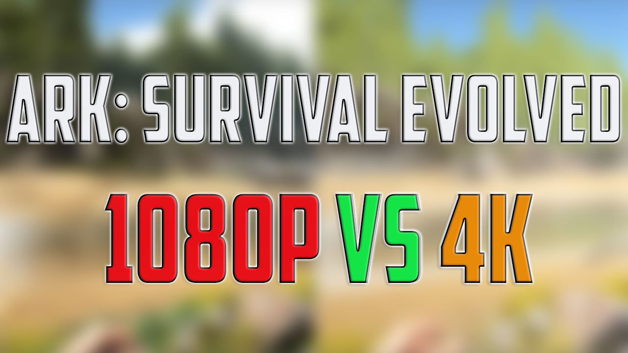 ARK SURVIVAL Evolved 1080p vs 4K – GRAPHICS QUALITY COMPARISON TEST ...