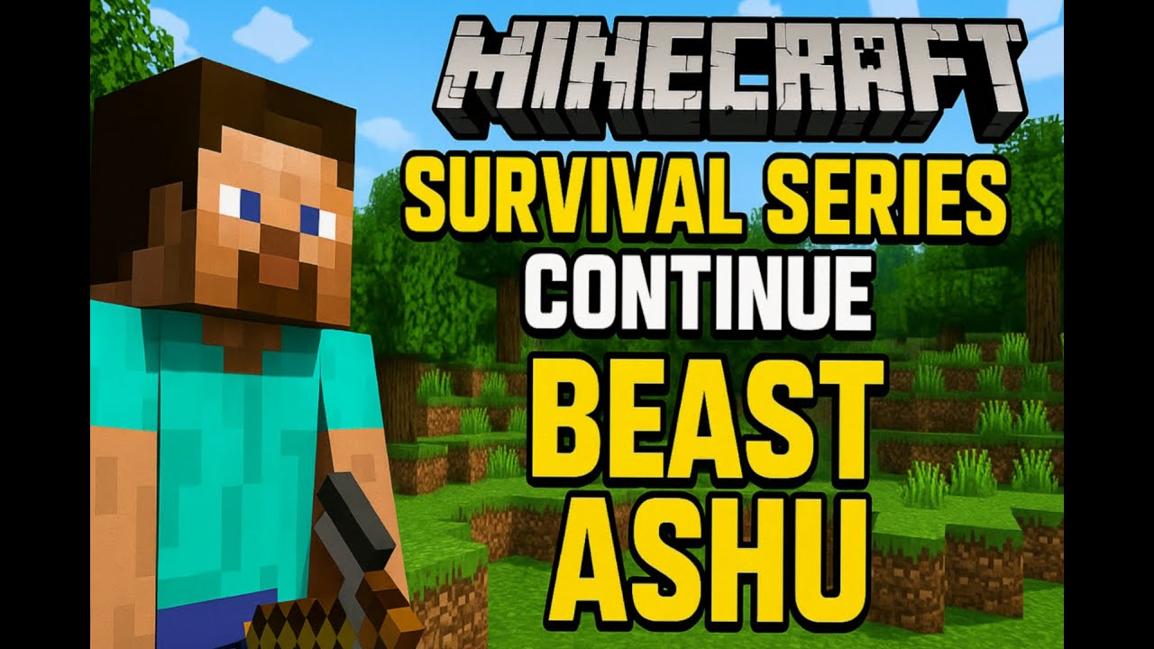 Minecraft Survival Series With bEAST ASHU - YouTube