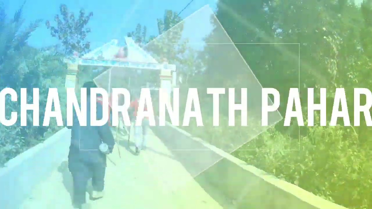 Chandranath Pahar || চন্দ্রোনাথ পাহাড় - সীতাকুন্ড ~ - YouTube