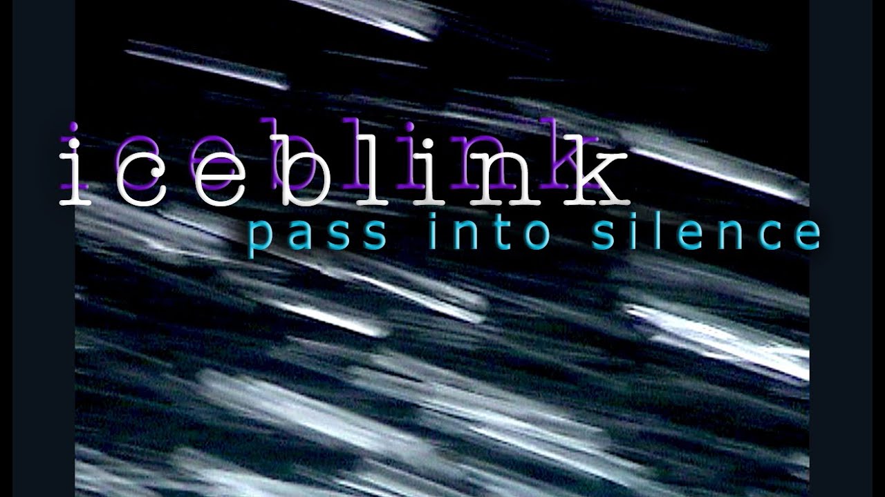 pass into silence - iceblink - YouTube