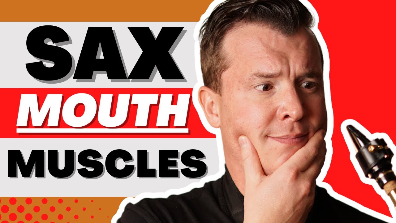 3 Ways To Strengthen Mouth Muscles On Saxophone - YouTube
