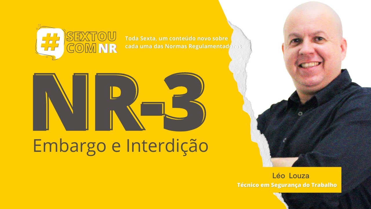 #SextouComNR - Tudo que você precisa saber sobre a NR-3 EMBARGO OU ...