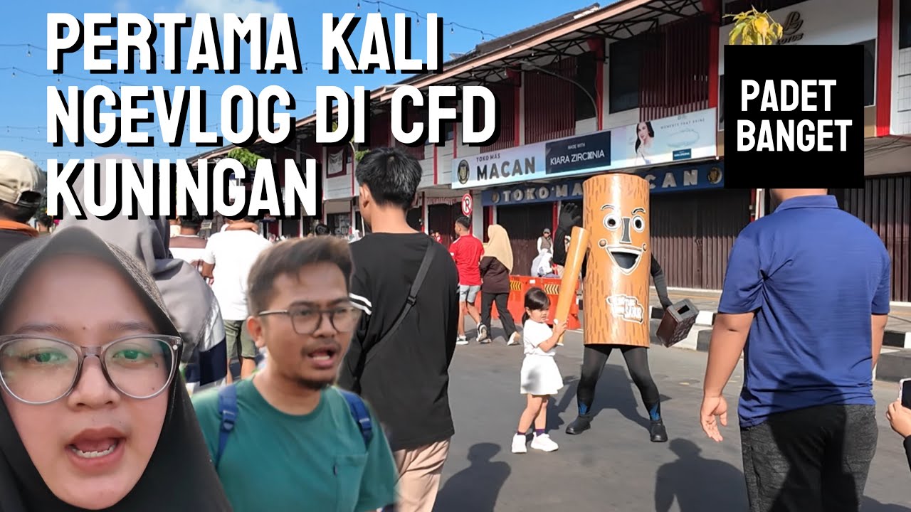 PERTAMA KALI ngevlog di CFD Kuningan - Jawa Barat - YouTube