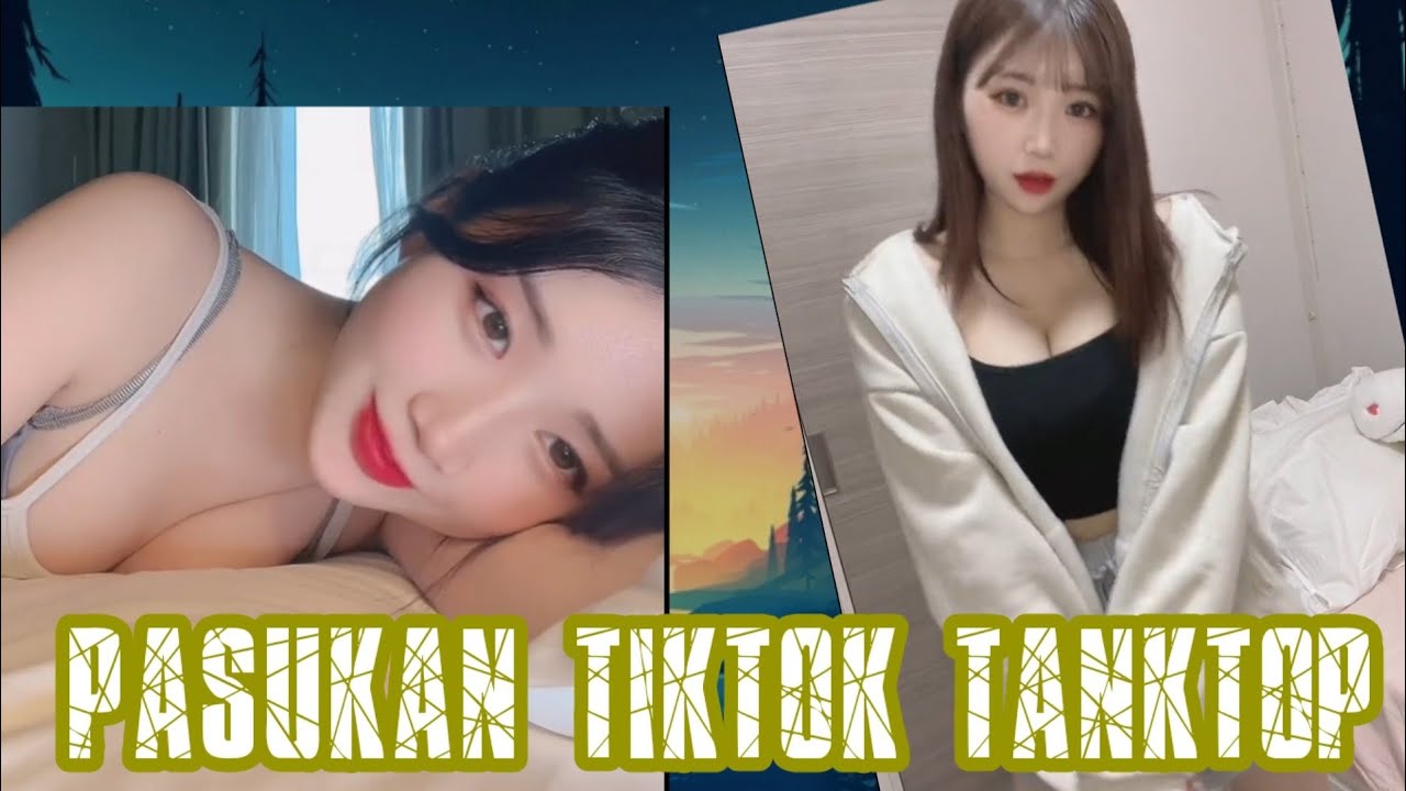 kumpulan tiktok tanktop - YouTube