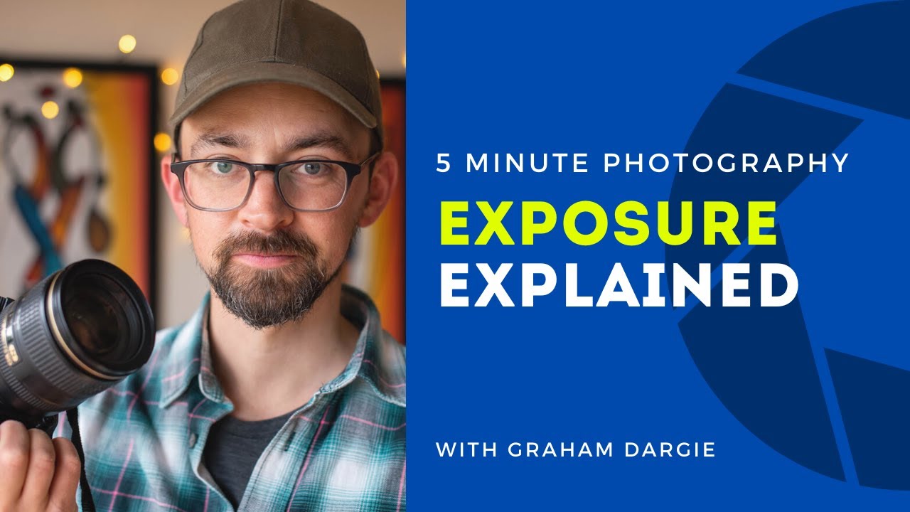 Exposure Explained - 5 Minute Photography Episode 4 - YouTube