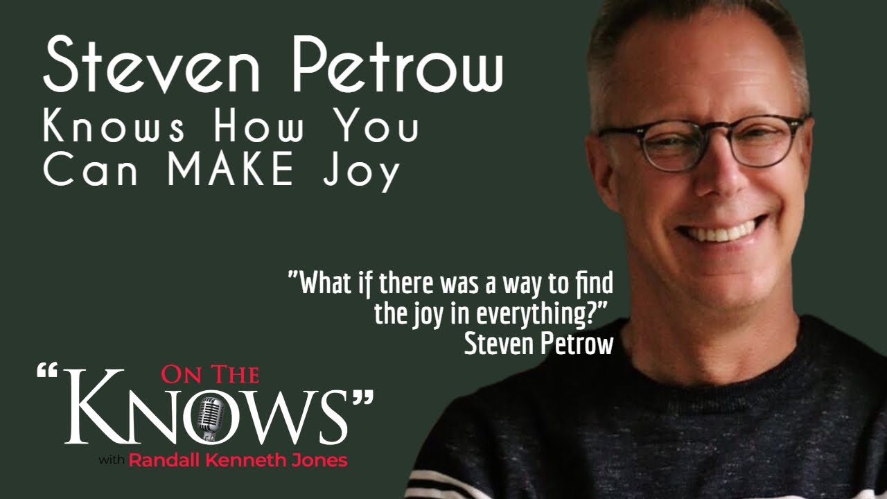 Steven Petrow KNOWS How You Can MAKE Joy - YouTube