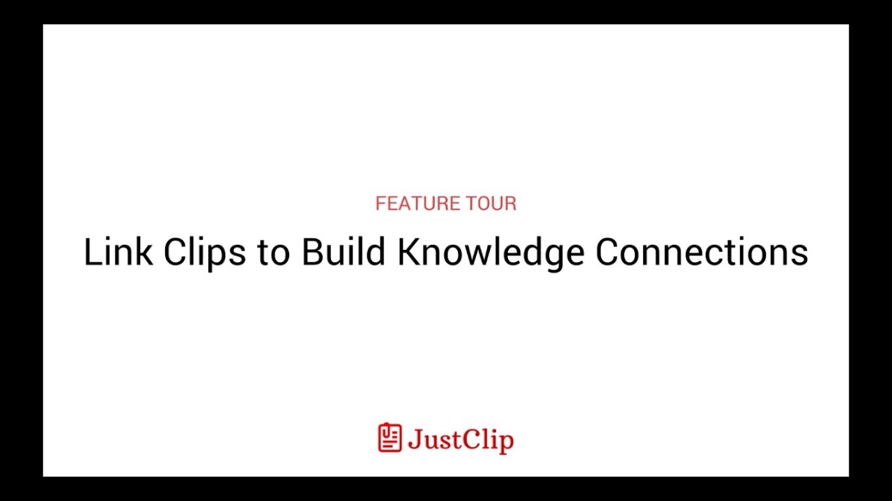 Link Clips to Build Knowledge Connections - YouTube