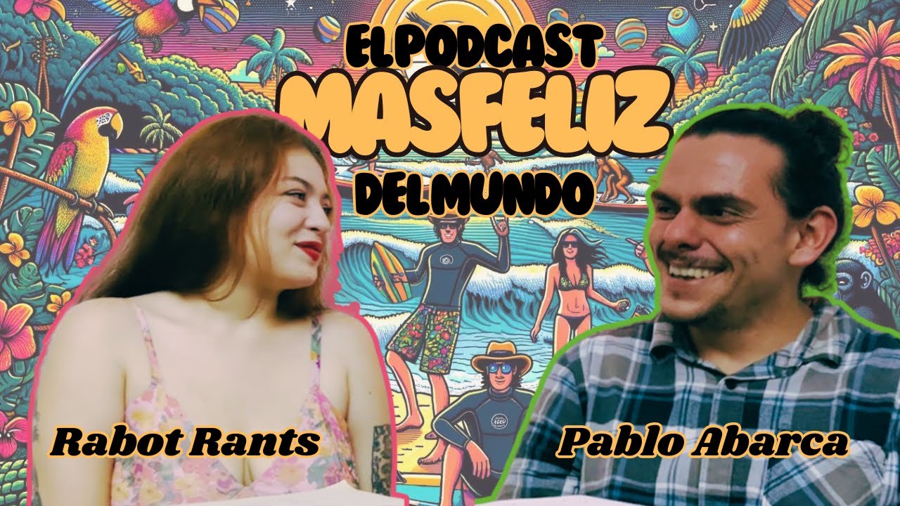 El Podcast Más Feliz del Mundo con Pablo Abarca - YouTube