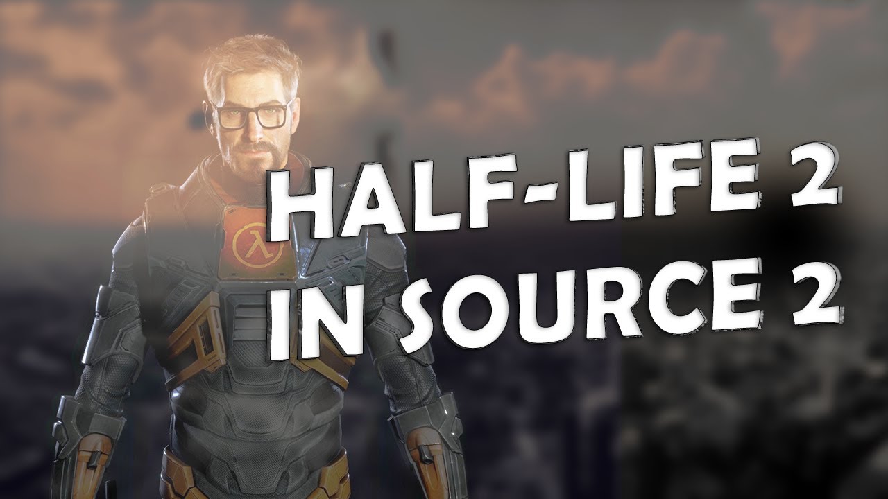 Half-Life 2 in Source 2 | Half-life 2 Episode Two | Source 2 MAP - YouTube