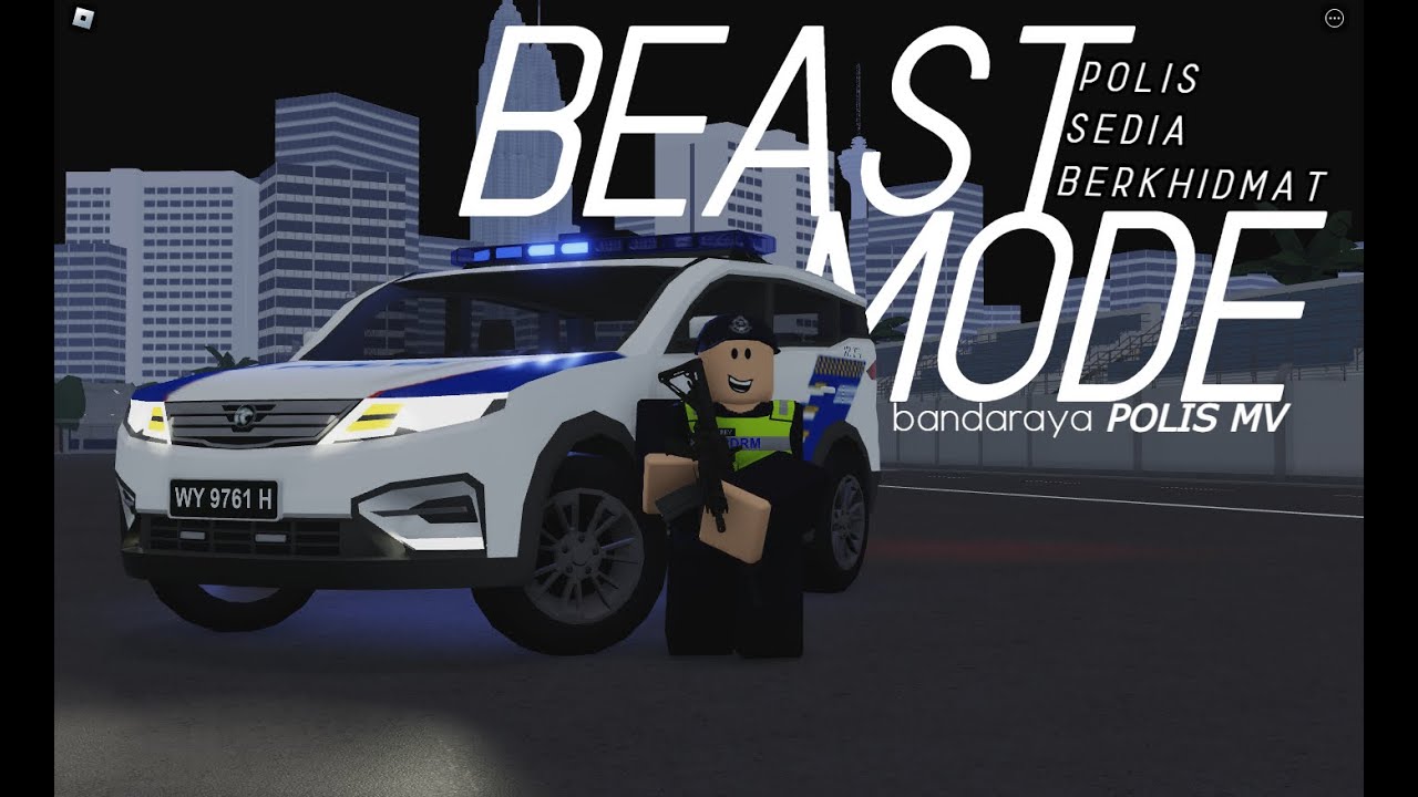 BEAST MODE | POLIS MV | ROBLOX MYS BANDAR POLIS | MALAYSIA - YouTube
