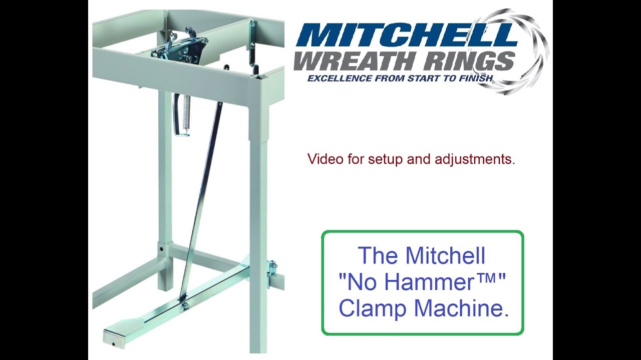 The Mitchell "No-Hammer™" Clamp Machine (Setup and Adjustments) - YouTube