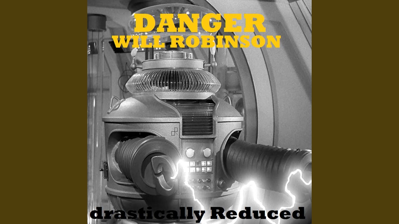 Danger Will Robinson - YouTube