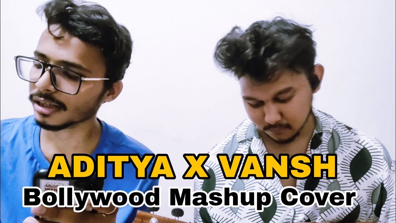 ADITYA X VANSH BOLLYWOOD MASHUP COVER🎙️ @arcreation13 @vanshpatel01 # ...