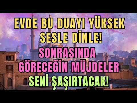 Evde Bu Duayı Yüksek Sesle Dinle! Allah’ın İzniyle Hayatın Bir Anda Değişecek💖🌸🤲