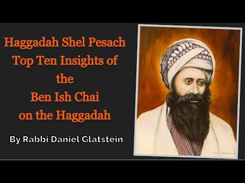 Haggadah Shel Pesach: Top Ten Insights of the Ben Ish Chai on the ...