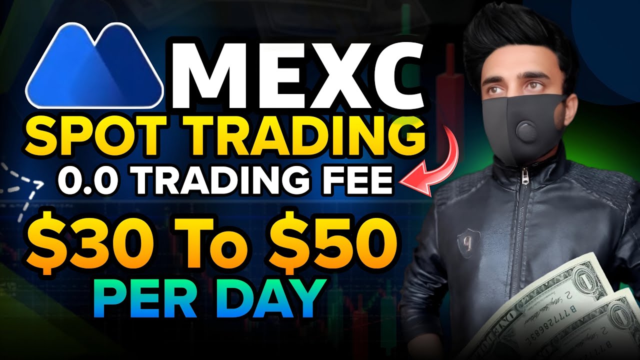 Earn $50 Per Day From MEXC Spot Trading | Enjoy 0.0 Trading Fee On MEXC ...