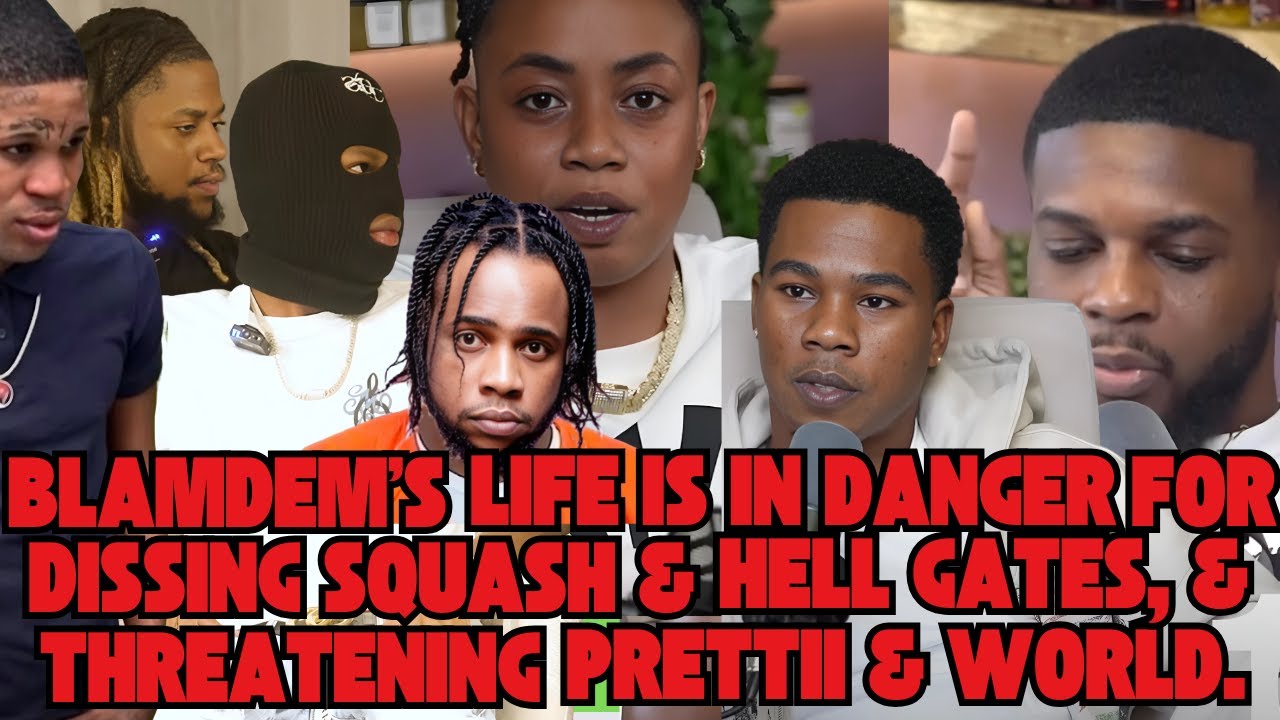 BLAMDEM’S LIFE Is In SERIOUS DANGER For DISSING & THREATENING Squash ...