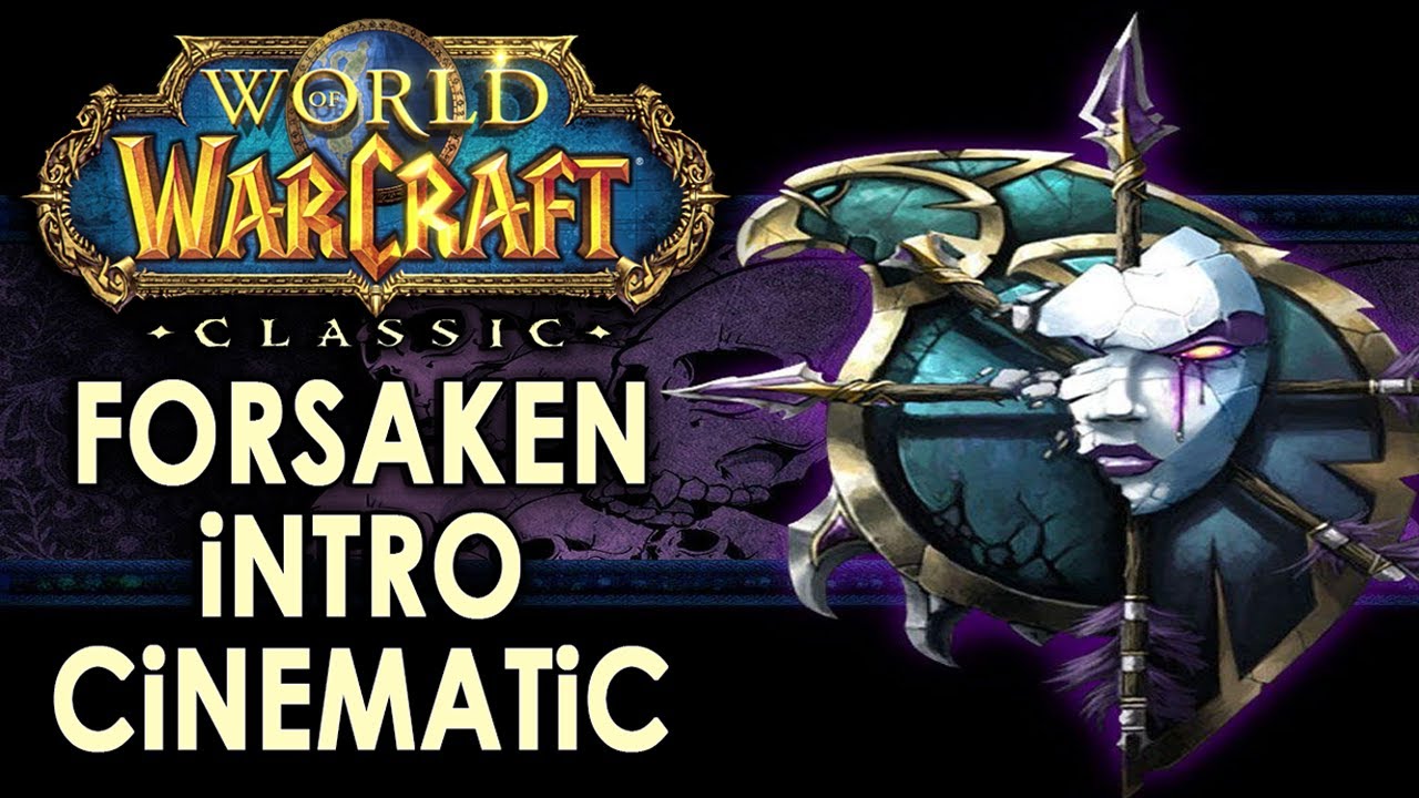 🧟Classic WoW Forsaken Intro Cinematic🧟 - YouTube