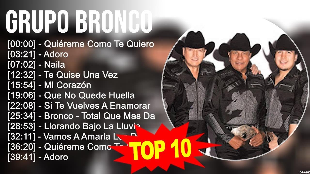 Grupo Bronco 2023 MIX ~ Top 10 Best Songs ~ Greatest Hits ~ Full Album ...