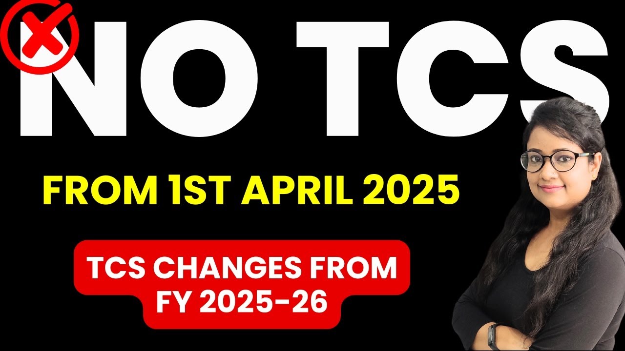 No TCS from 1st April 2025 | TCS Changes from 1st April 2025 | New TCS ...