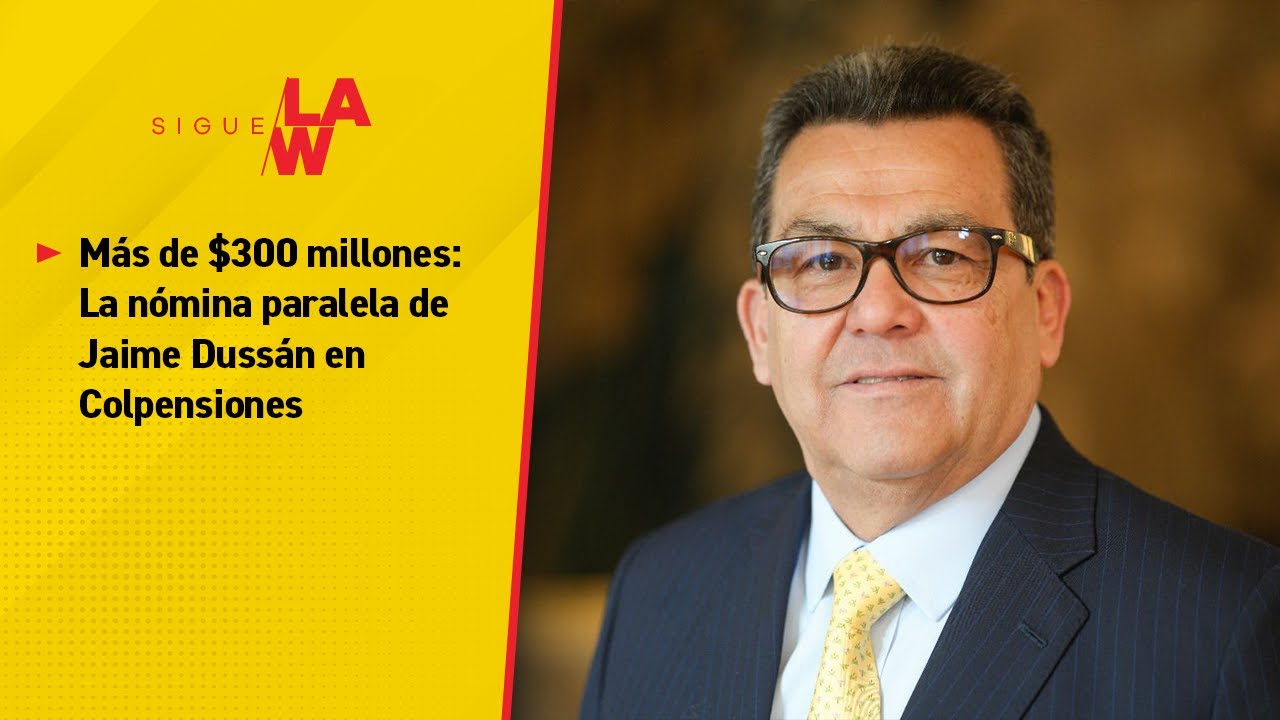 Más de $300 millones: La nómina paralela de Jaime Dussán en ...