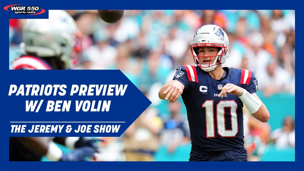 Patriots Need to Play "Perfect Game" to Beat Bills w/ Ben Volin | The ...