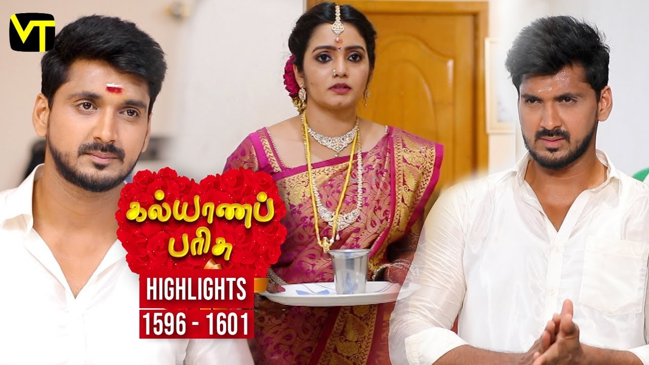 Kalyanaparisu Tamil Serial - கல்யாணபரிசு | Episode 1596 to 1601 Weekly ...